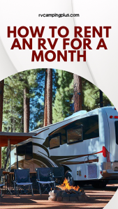 How to Rent an RV for a Month and What to Consider